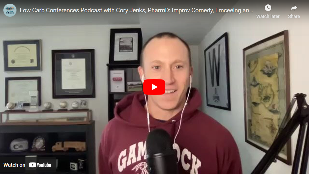Low Carb Conferences Podcast with Cory Jenks, PharmD: Improv Comedy ...