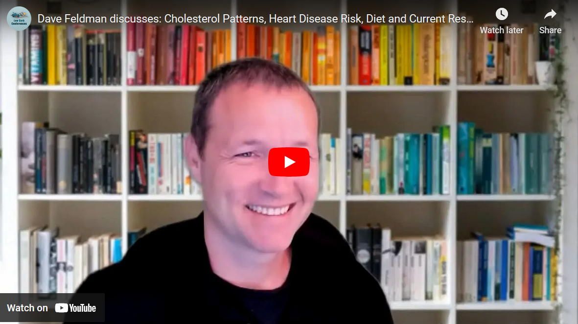 Low Carb Conferences Podcast with Dave Feldman: Cholesterol Patterns ...