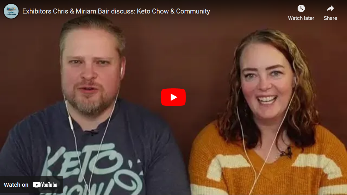 Low Carb Conferences Podcast with Exhibitors Chris & Miriam Bair: Keto ...