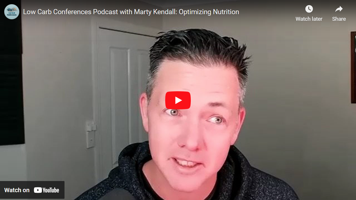 Low Carb Conferences Podcast with Marty Kendall: Optimizing Nutrition ...