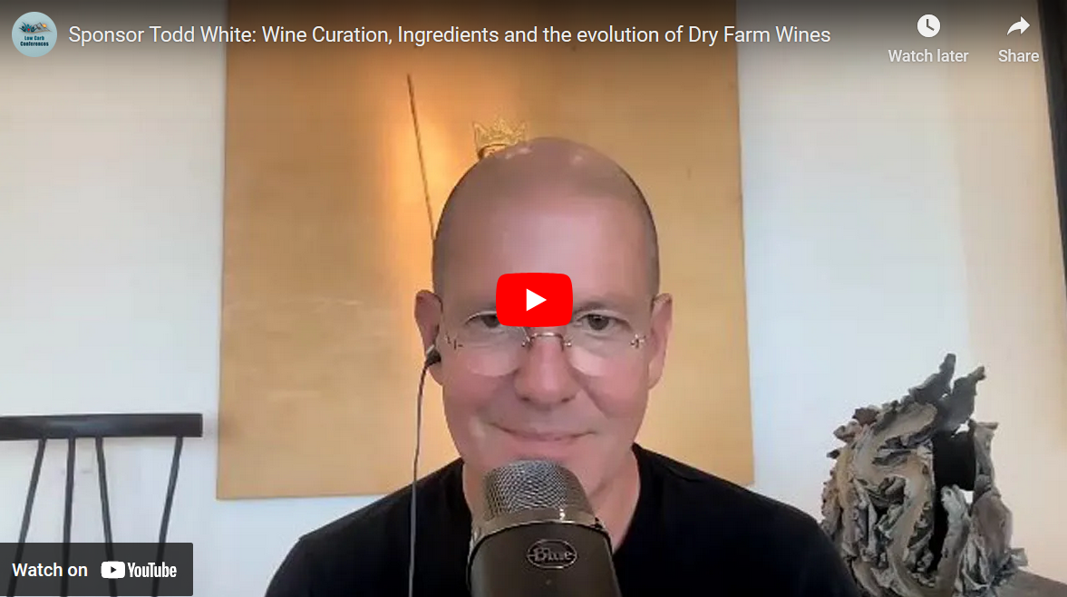 Low Carb Conferences Podcast with Sponsor Todd White: Wine Curation ...